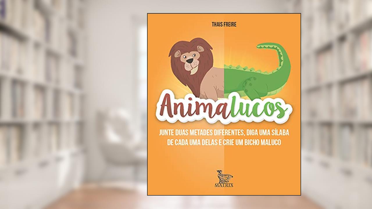 Animalucos: Junte duas metades diferentes,diga uma... | Resenha