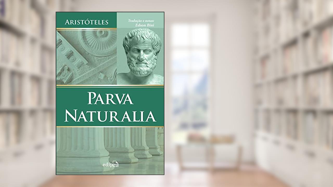 Resumo de Parva Naturalia, de Aristóteles | PróximoLivro.net