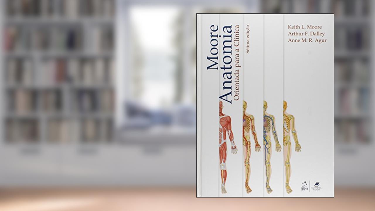 Anatomia Orientada para a Clínica, Anne M. R. Agur; Arthur F. dalley Ii ...