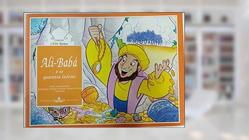 Resumo de Ali-Baba e os 40 Ladrões, de Vários Autores