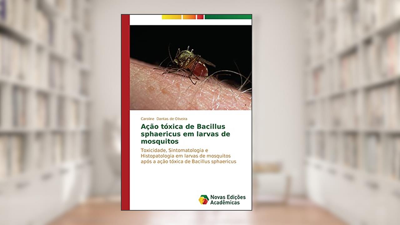 Resumo de Ação tóxica de Bacillus sphaericus em larvas de...